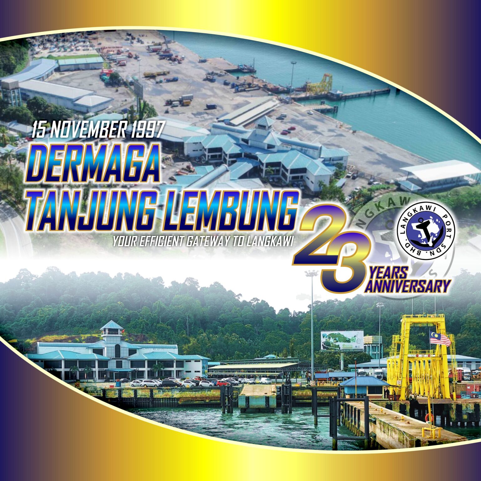 ULANG TAHUN OPERASI DERMAGA TANJUNG LEMBUNG KE 23 Langkawi Port Sdn Bhd ULANG TAHUN OPERASI DERMAGA TANJUNG LEMBUNG KE 23 Langkawi Port Sdn Bhd
